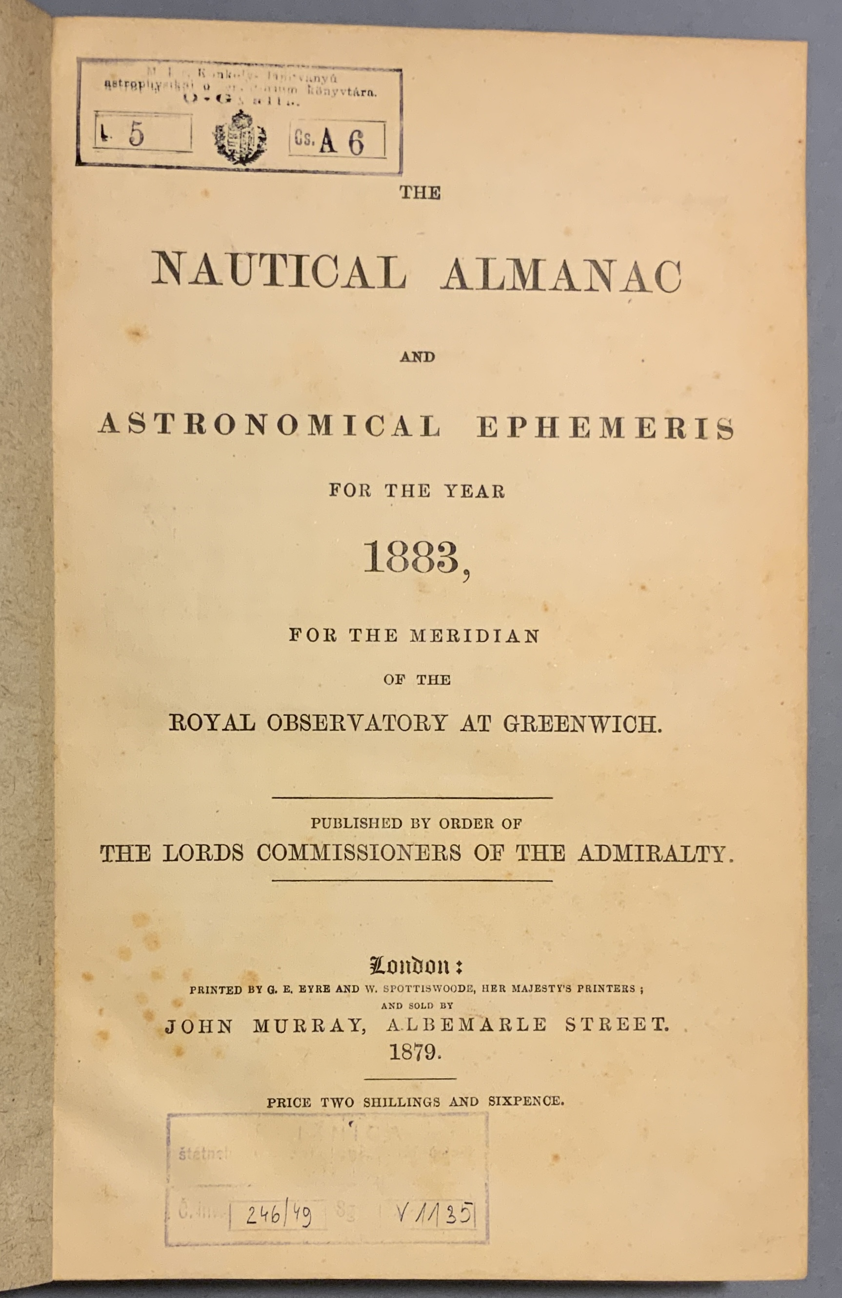 The Nautical Almanac and Astronomical Ephemeris for the Year 1883 for ...